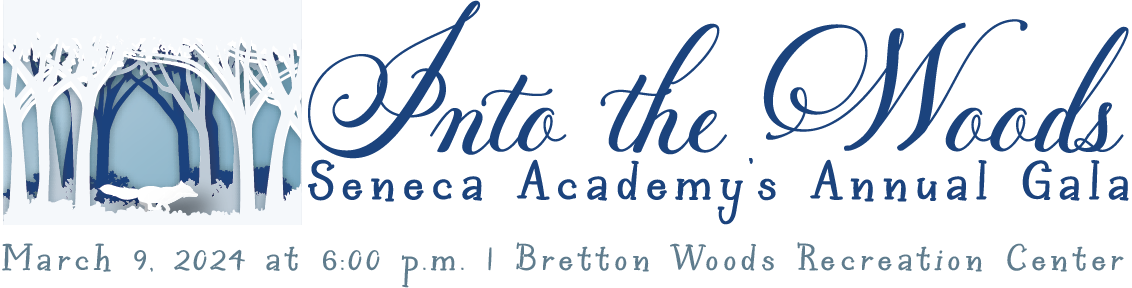 2024 Gala: Into the Woods - Seneca Academy